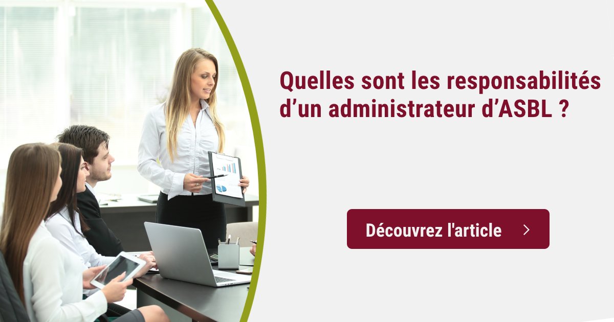 Administrateur d’ASBL en Belgique : quelles responsabilités